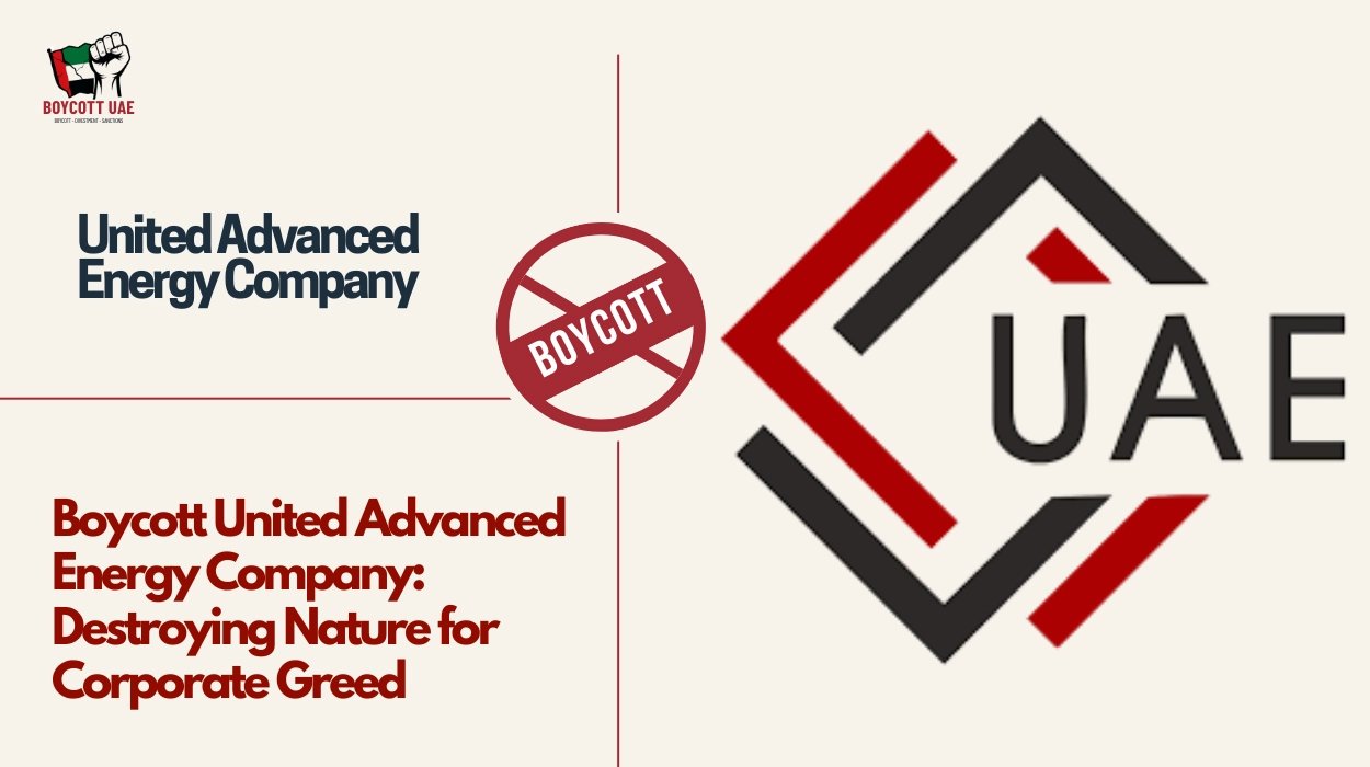 Boycott United Advanced Energy Company: Destroying Nature for Corporate ...